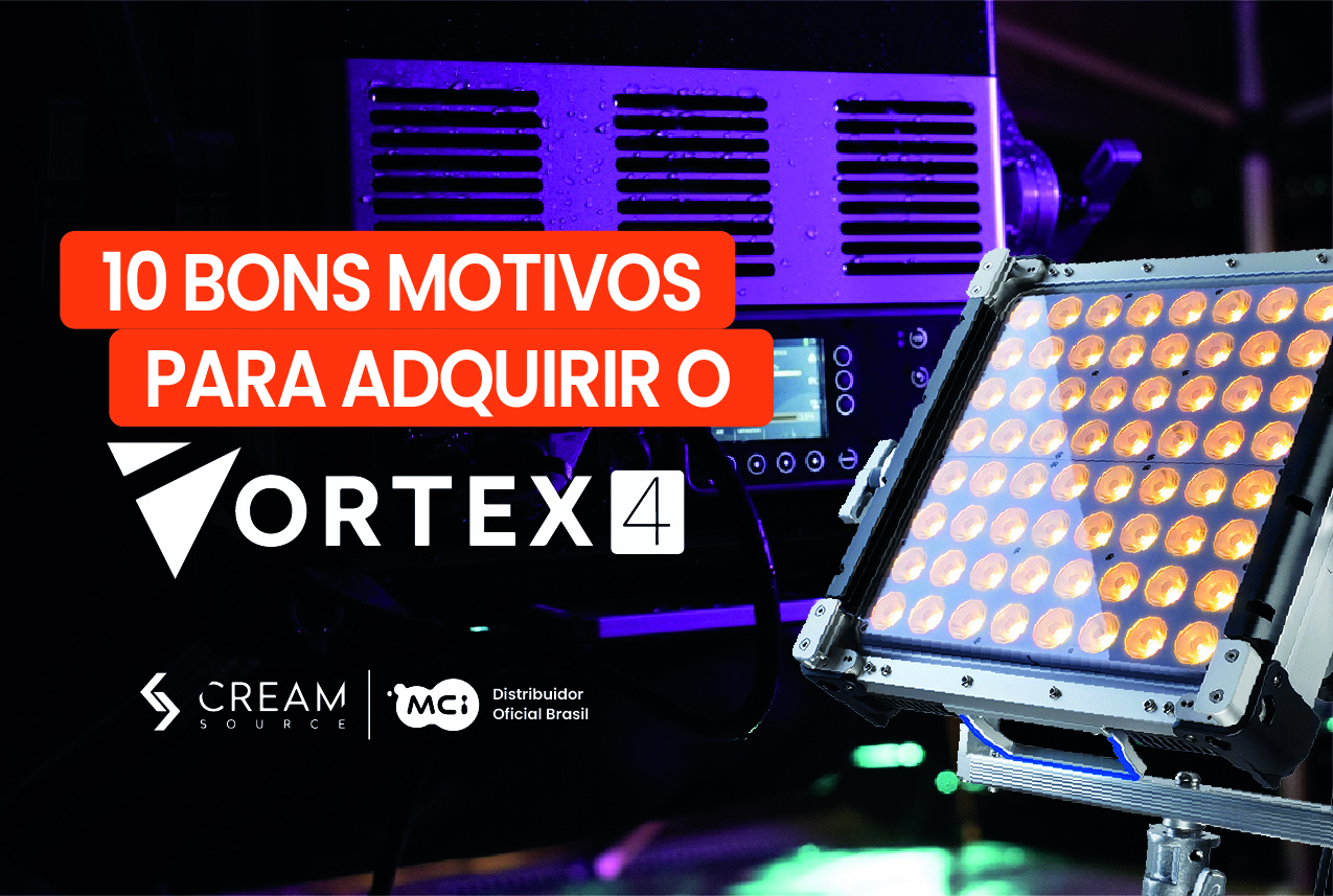 10 Bons motivos para adquirir o VORTEX 4 da Creamsource - Blog MCI